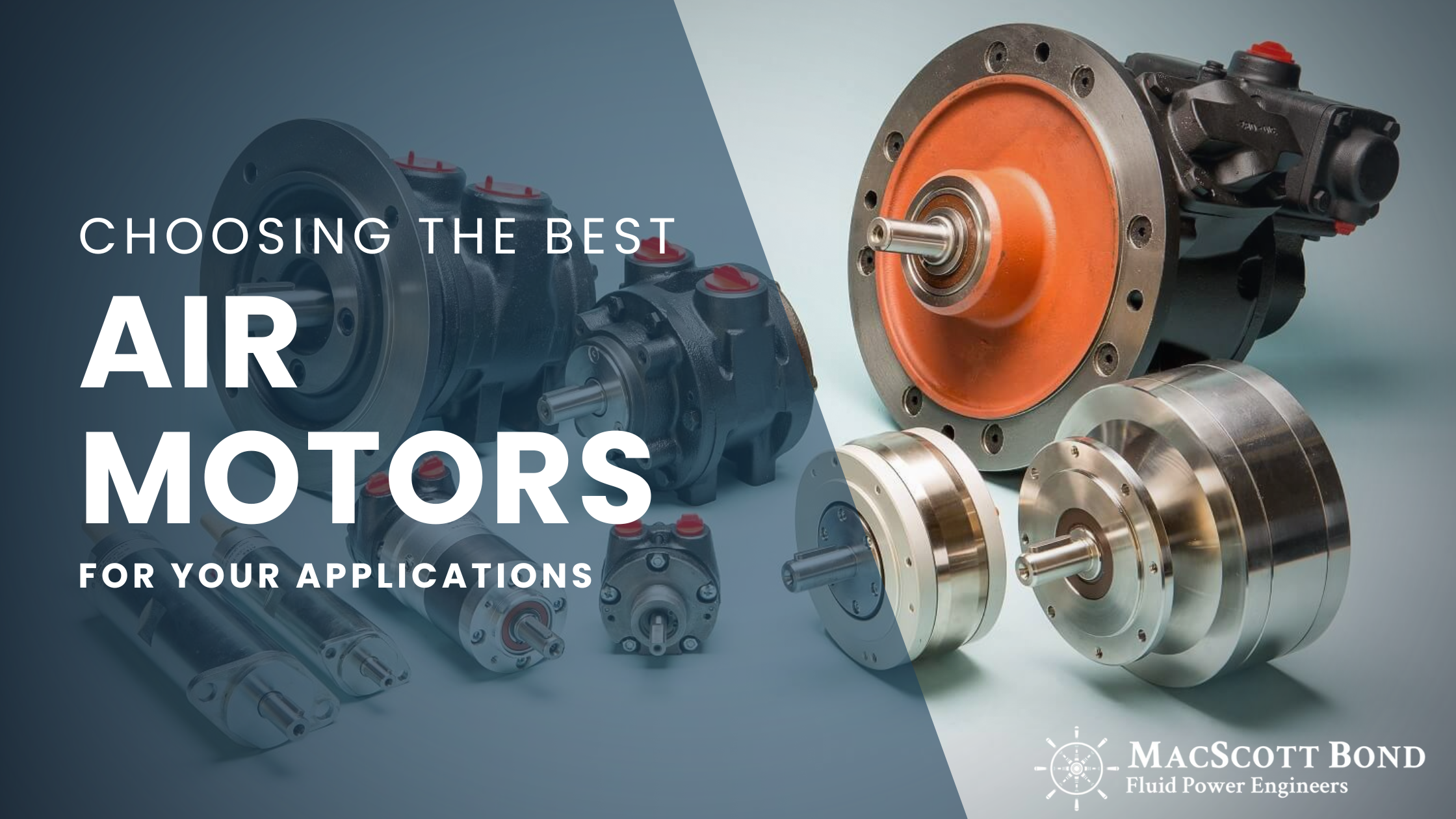 How to Choose the Best Air Motor | MacScott Bond